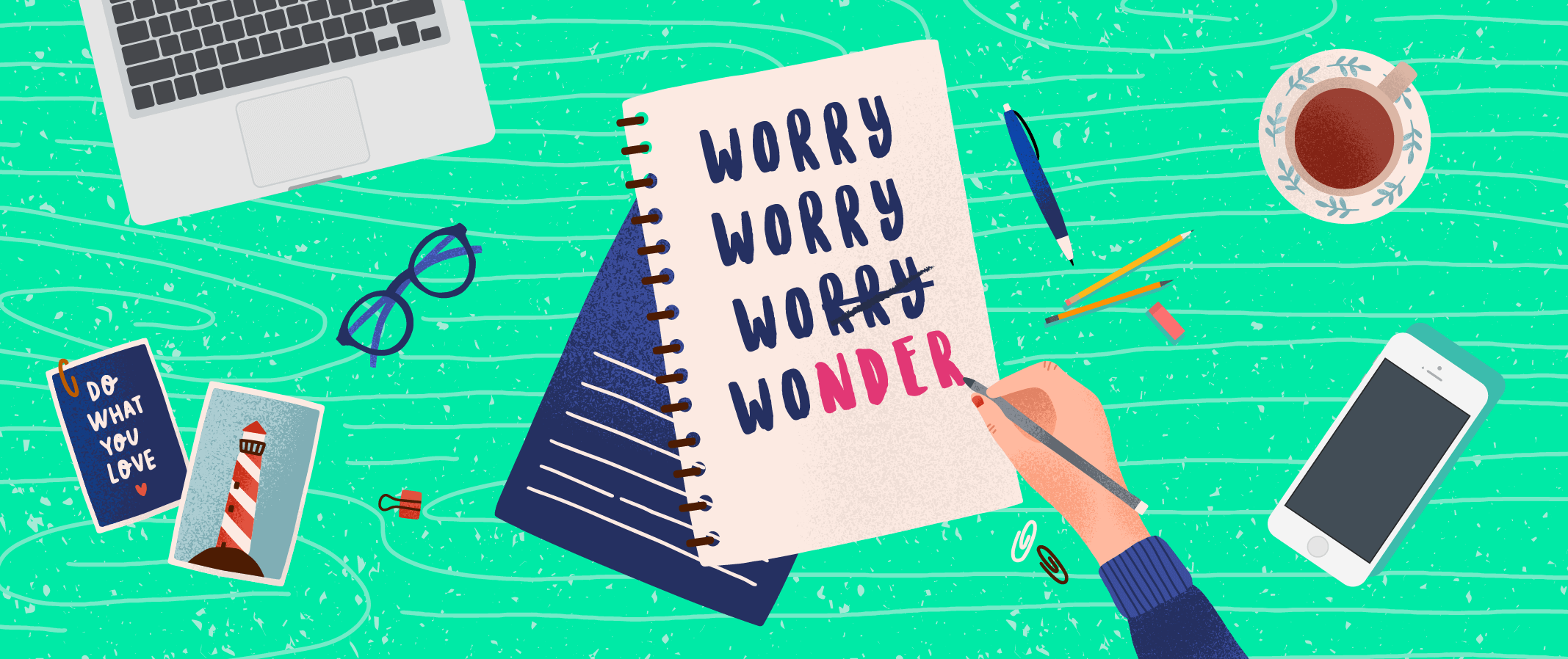 Turning Worry Into Wonder: How to Reframe Your State of Mind - CleverTap