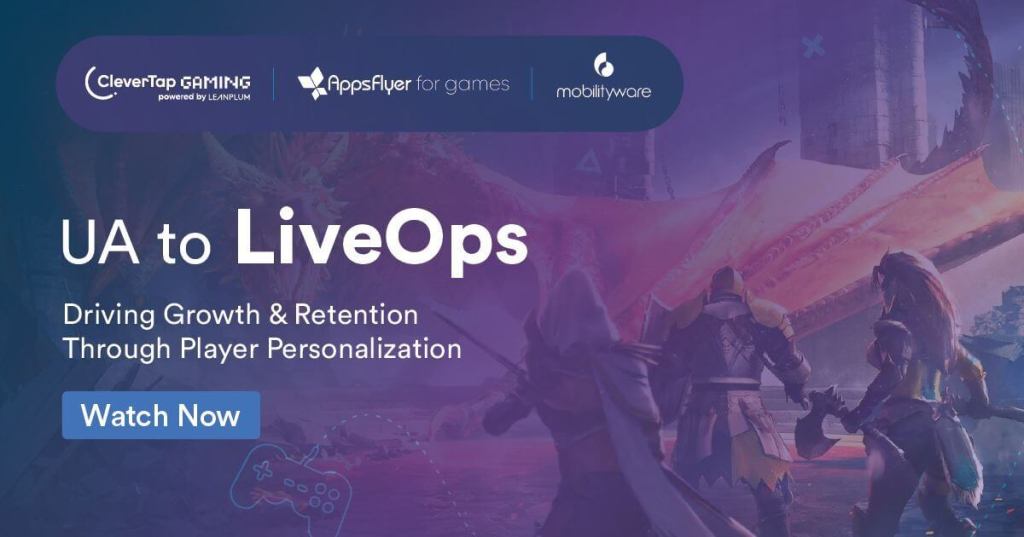 UA to LiveOps - Driving Growth & Retention Through Player Personalization