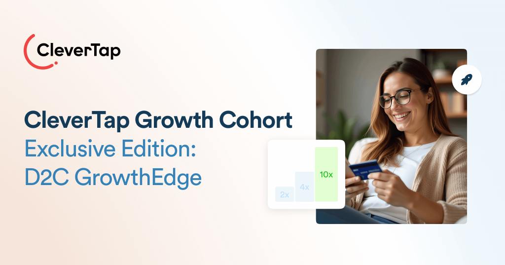 CleverTap Growth Cohort - CleverTap